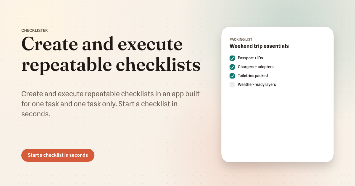 Checklister — Create and execute repeatable checklists
